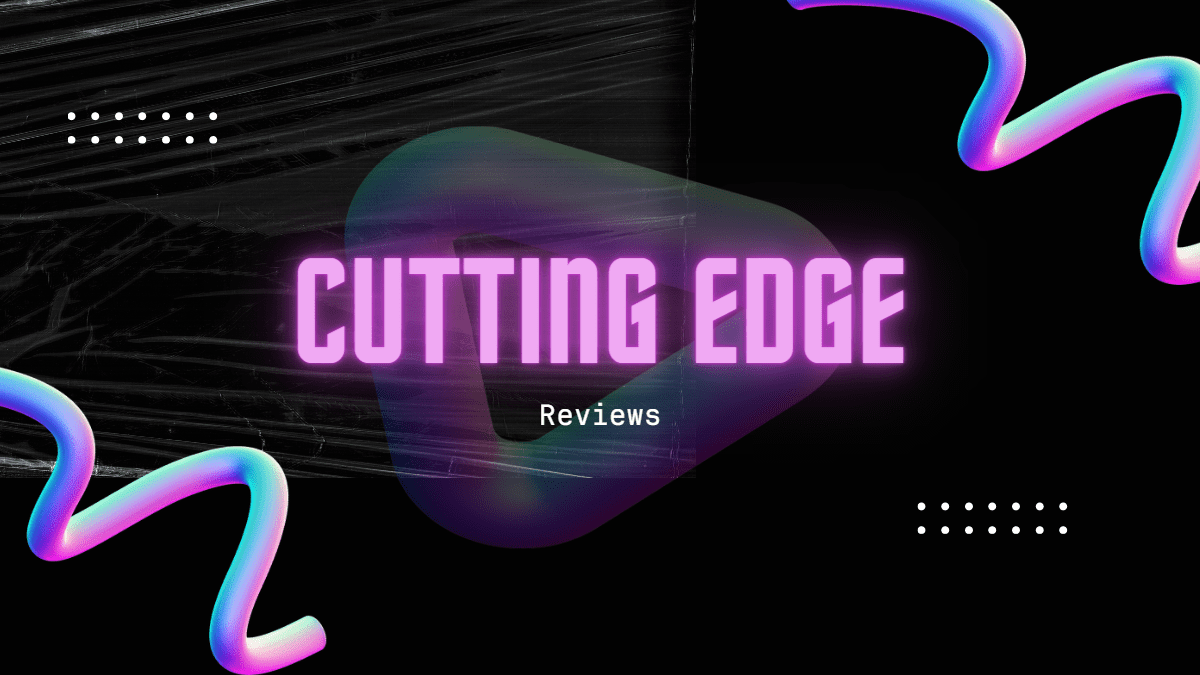 Cutting Edge Reviews - Discover Tomorrow's Tech Today: Unbiased Reviews ...